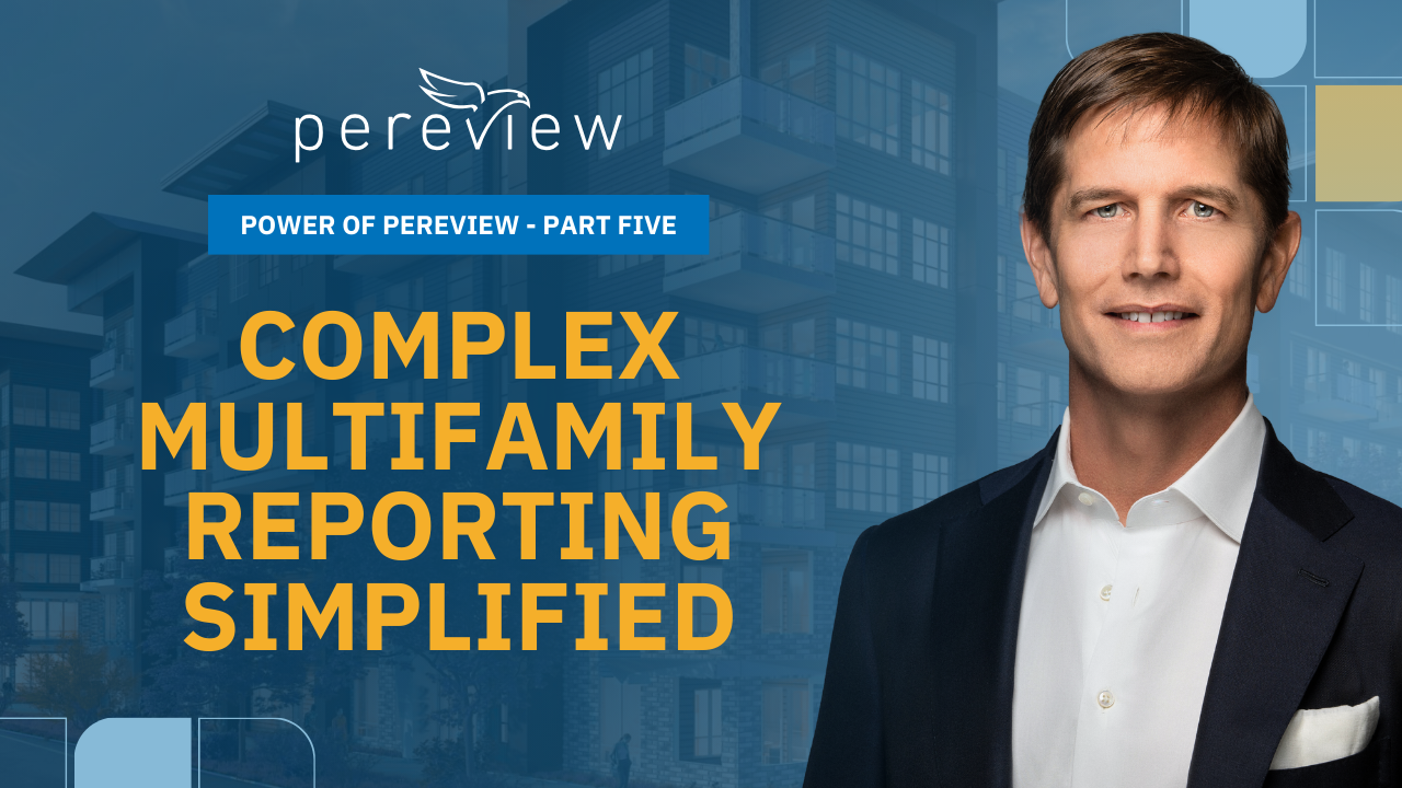 Access The Power of Pereview Video Series Part 5: Complex Multifamily ...